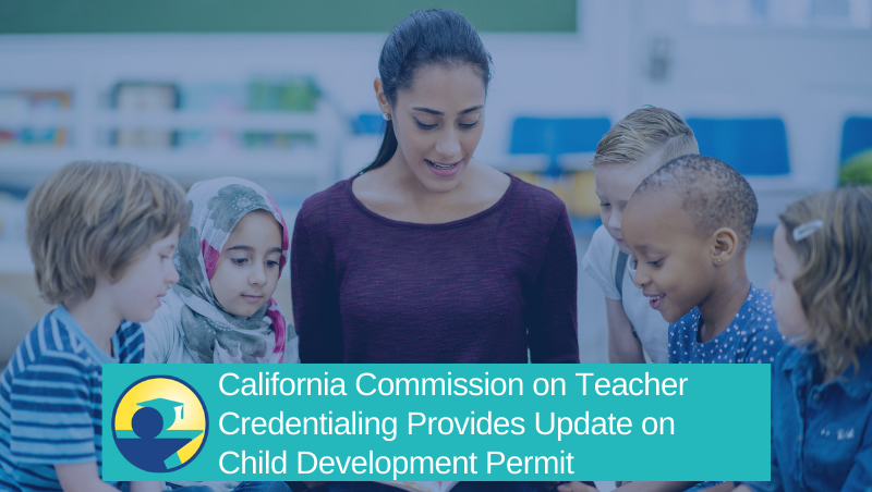 CA CTC Provides Update on Child Development Permit - Early Edge ...