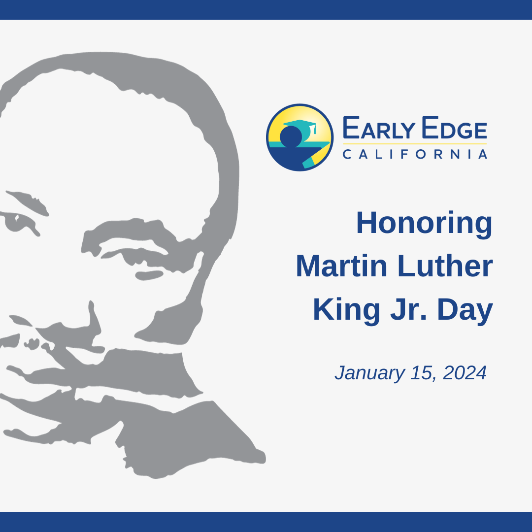 Honoring Martin Luther King Jr. Day – Early Edge California