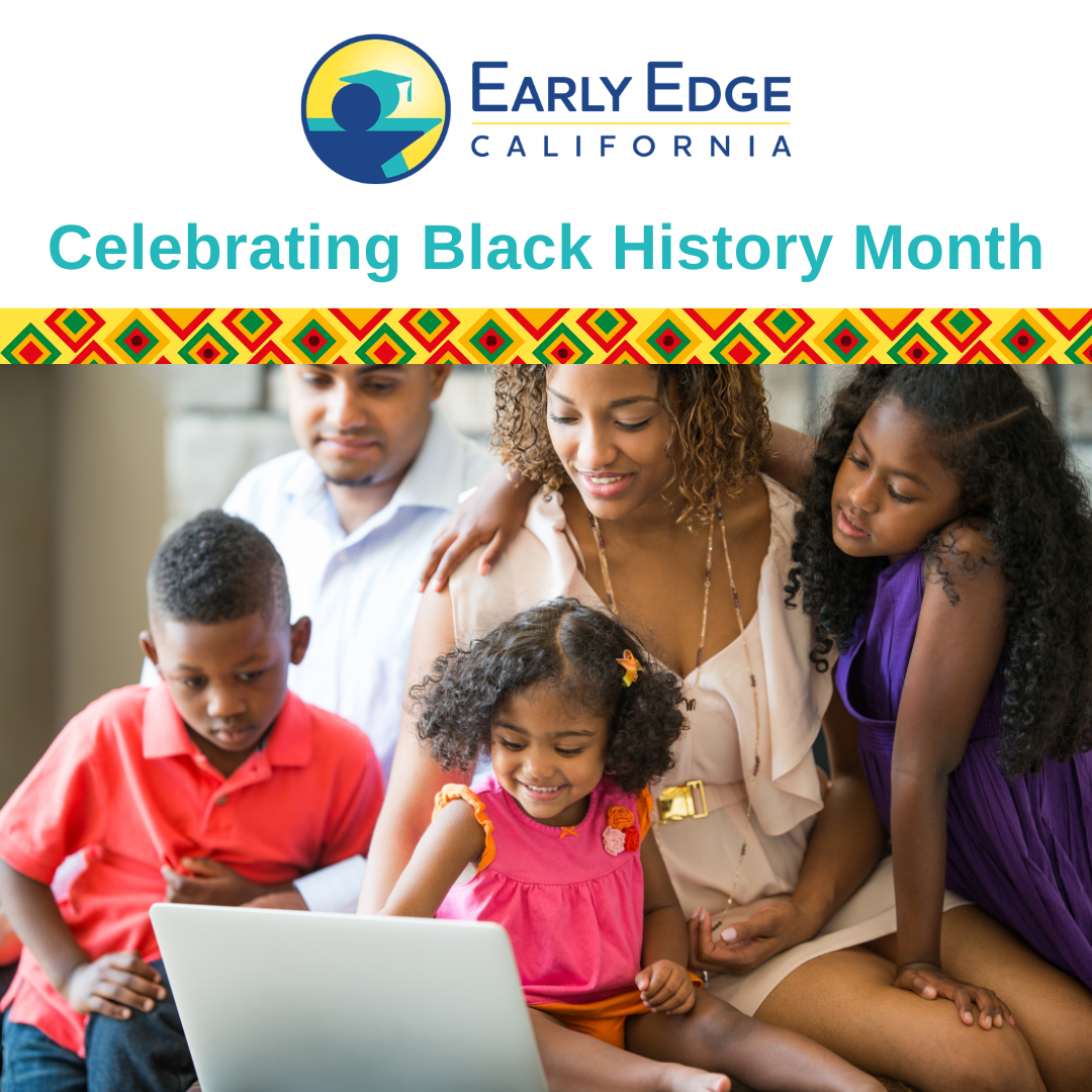 Celebrating Black History Month – Early Edge California