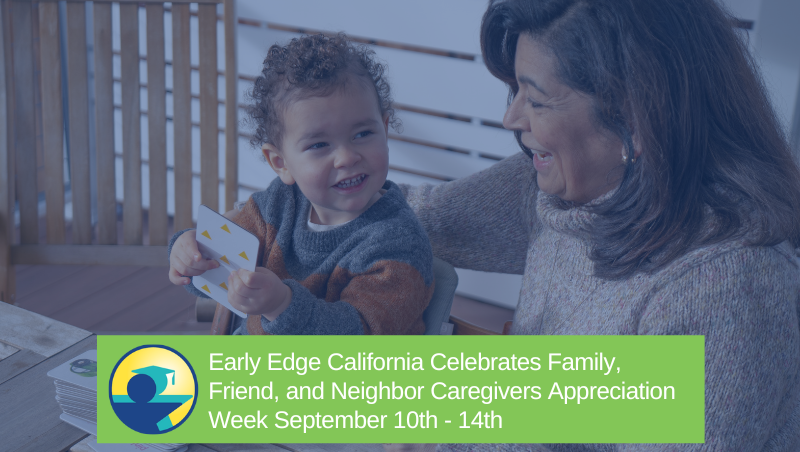 Early Edge California Celebrates Family, Friend, and Neighbor ...