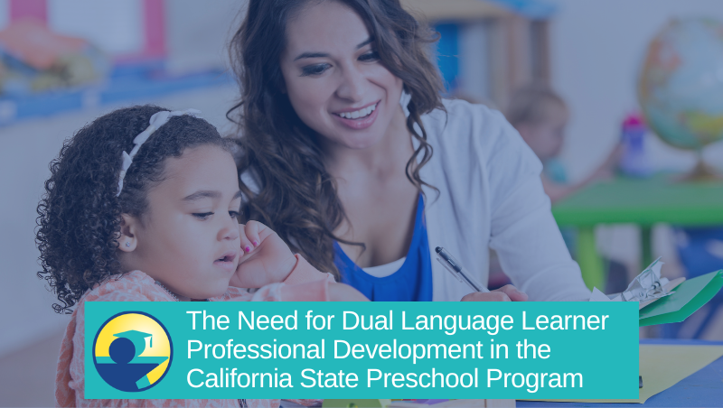 Supporting Dual Language Learners in California’s State Preschool Program – Early Edge California