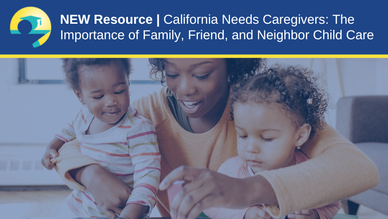 NEW Resource! California Needs Caregivers The Importance of Family ...